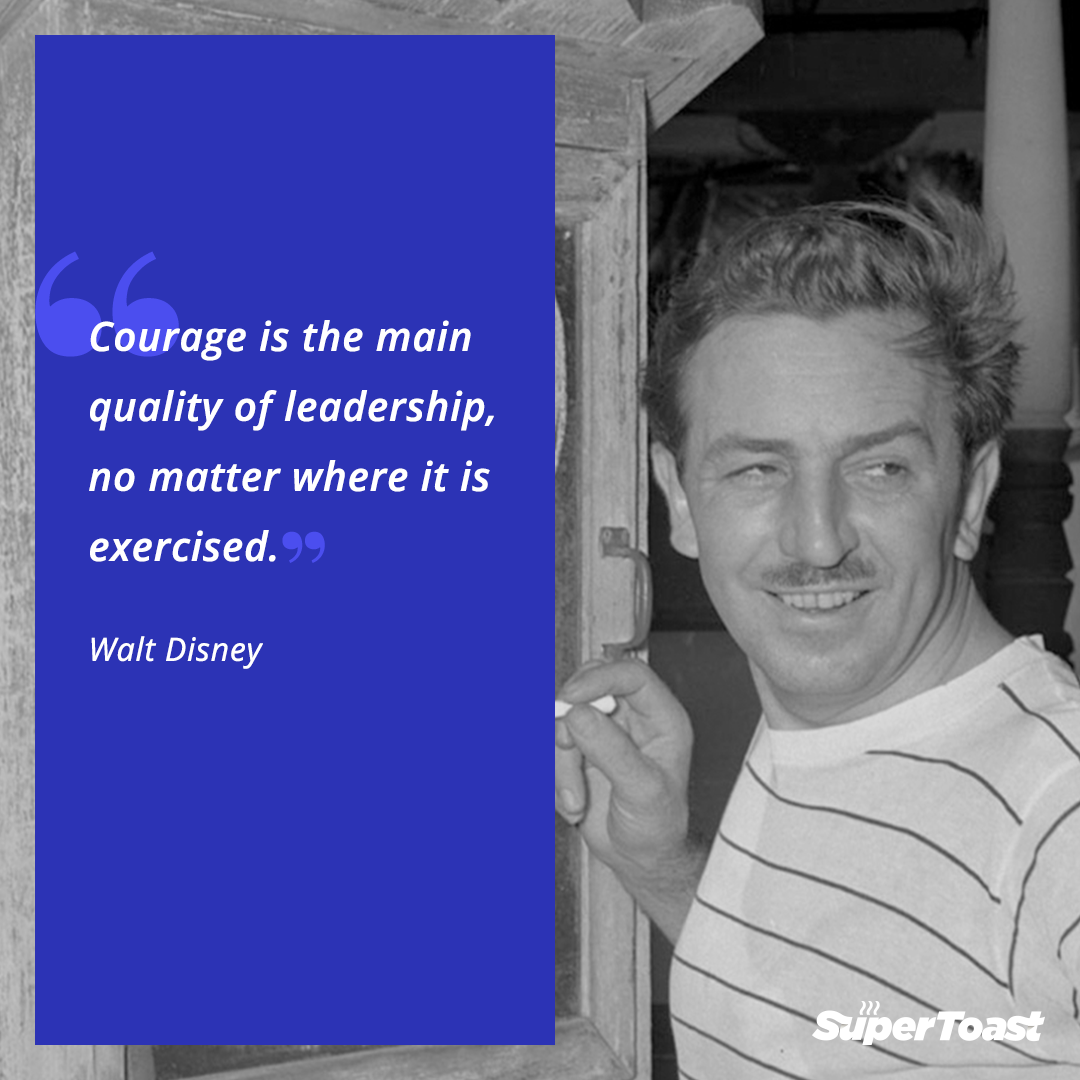 "Courage is the main quality of leadership, no matter where it is ...
